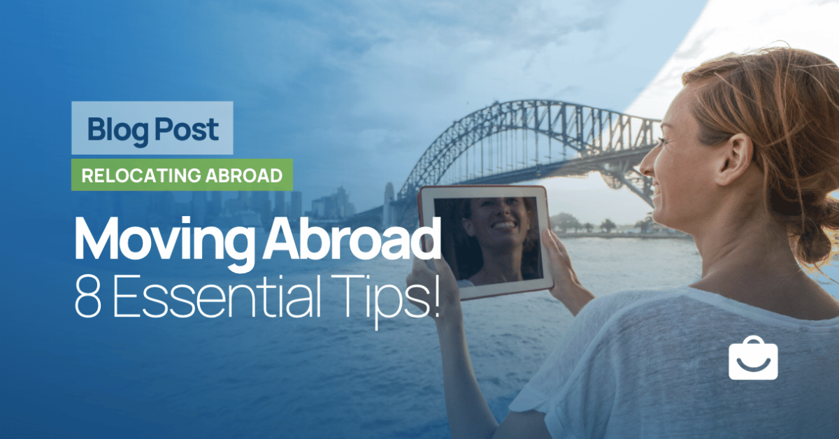 How To Move Abroad - 8 Top Tips! | My Baggage
